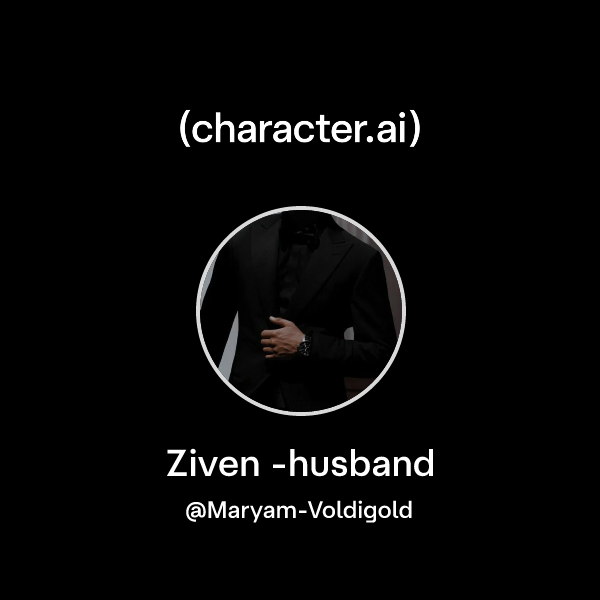 Chat with Ziven -husband | character.ai | AI Chat, Reimagined–Your ...