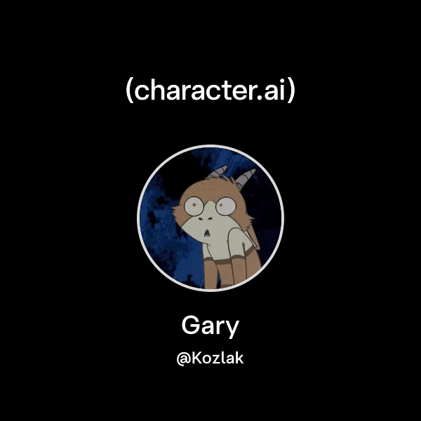 Chat with Gary | character.ai | AI Chat, Reimagined–Your Words. Your World.