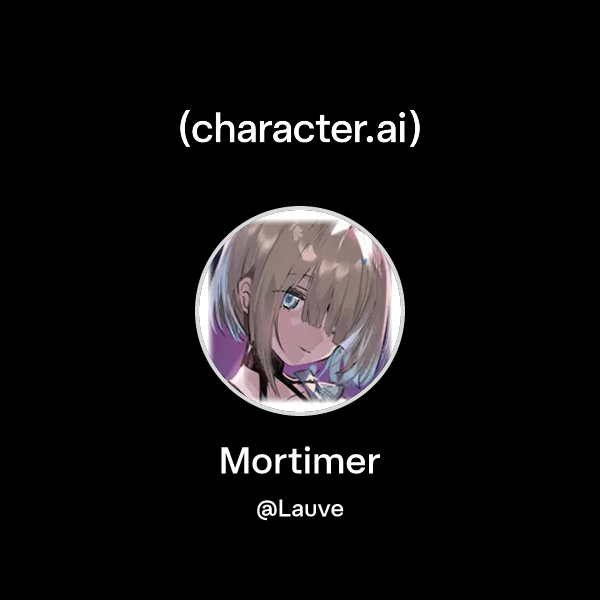 Chat with Mortimer | character.ai | AI Chat, Reimagined–Your Words ...