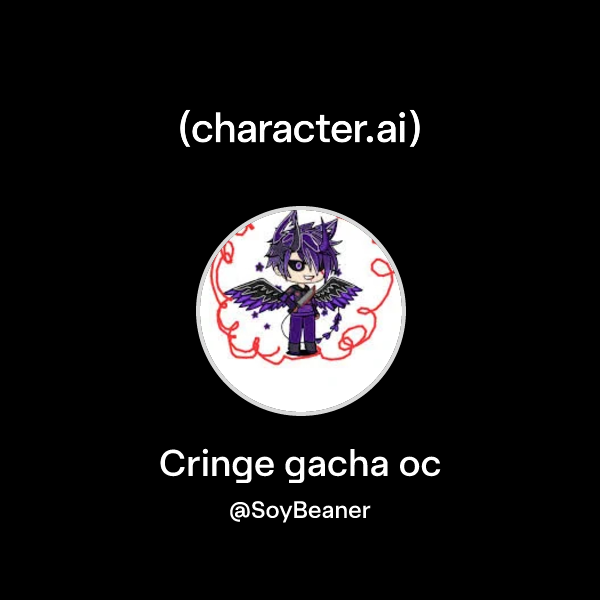 Chat with Cringe gacha oc | character.ai | AI Chat, Reimagined–Your ...
