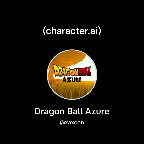 Chat with Dragon Ball Azure | character.ai | AI Chat, Reimagined–Your ...