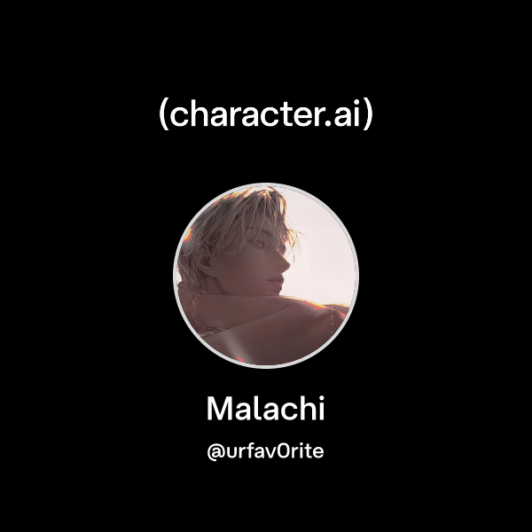 Chat with Malachi | character.ai | AI Chat, Reimagined–Your Words. Your ...