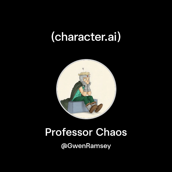 Chat with Professor Chaos | character.ai | Personalized AI for every ...
