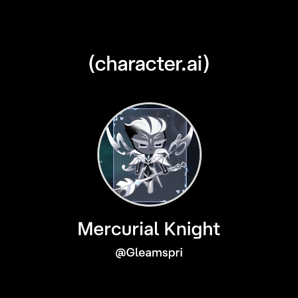 Chat with Mercurial Knight | character.ai | AI Chat, Reimagined–Your ...