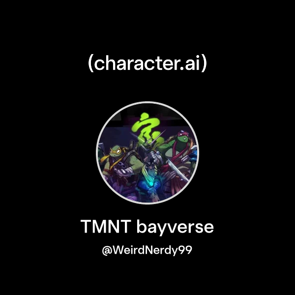 Chat with TMNT bayverse | character.ai | AI Chat, Reimagined–Your Words ...