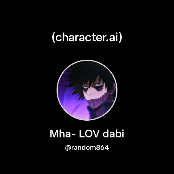 Chat with Mha- LOV dabi | character.ai | AI Chat, Reimagined–Your Words ...