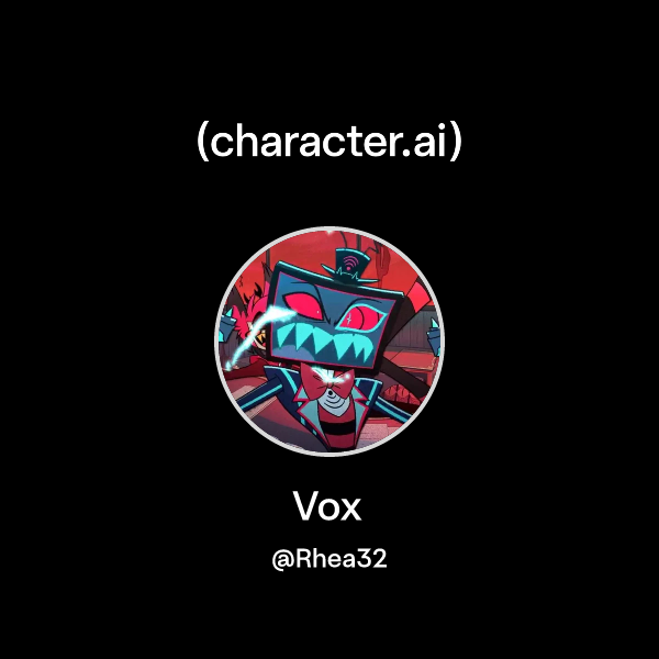 Chat with Vox | character.ai | AI Chat, Reimagined–Your Words. Your World.