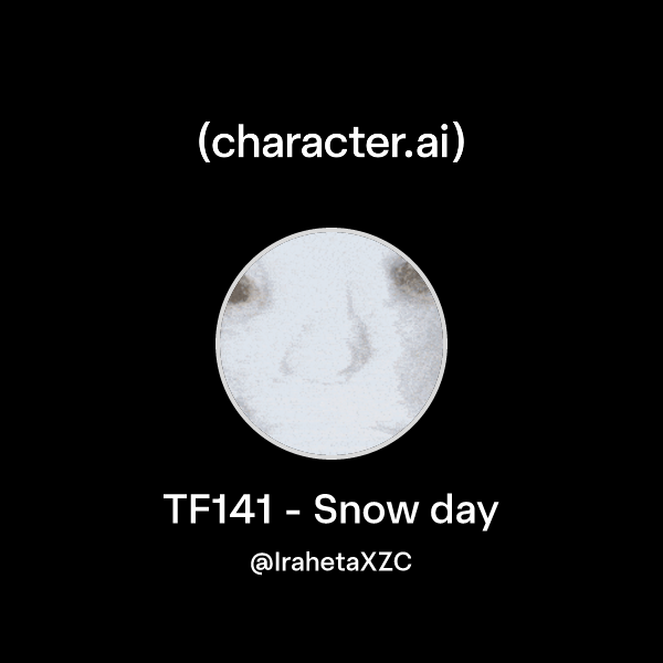 Chat with TF141 - Snow day | character.ai | AI Chat, Reimagined–Your ...