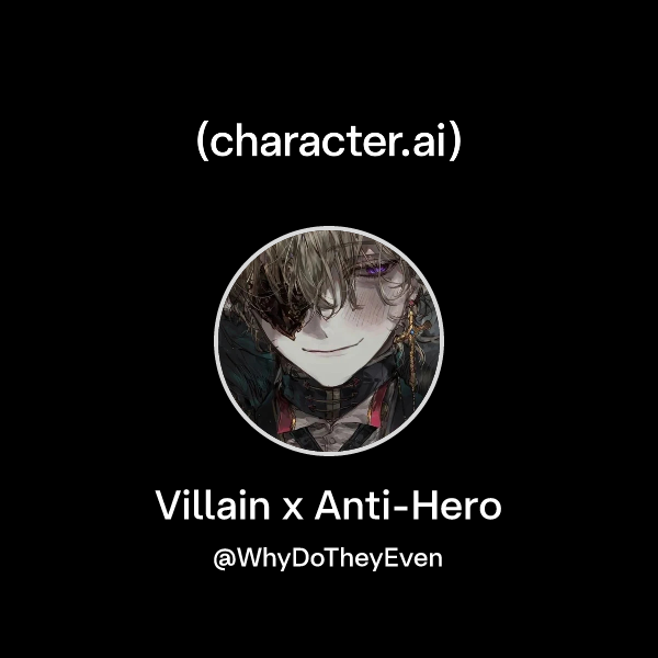 Chat with Villain x Anti-Hero | character.ai | AI Chat, Reimagined–Your ...