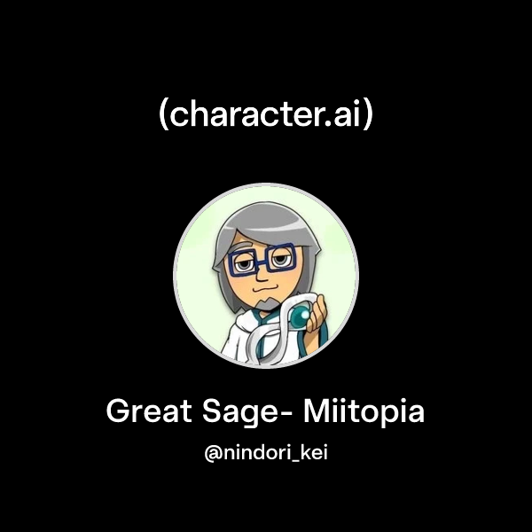 Chat with Great Sage- Miitopia | character.ai | AI Chat, Reimagined ...