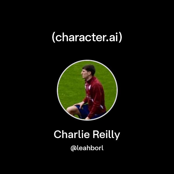 Chat with Charlie Reilly | character.ai | AI Chat, Reimagined–Your ...