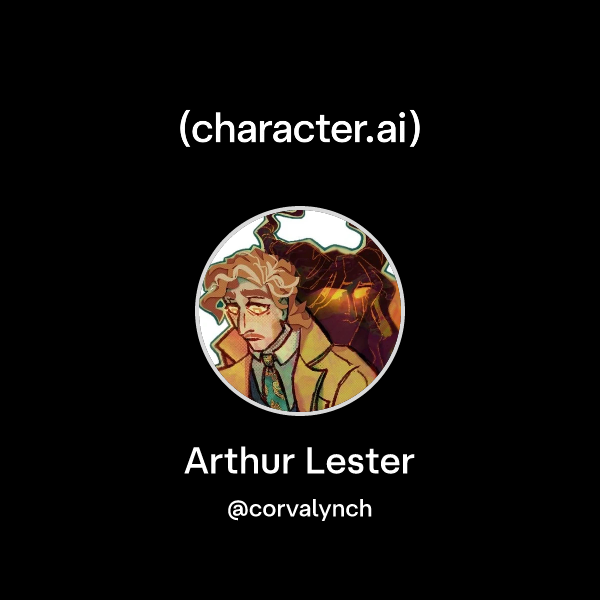 Chat with Arthur Lester | character.ai | AI Chat, Reimagined–Your Words ...