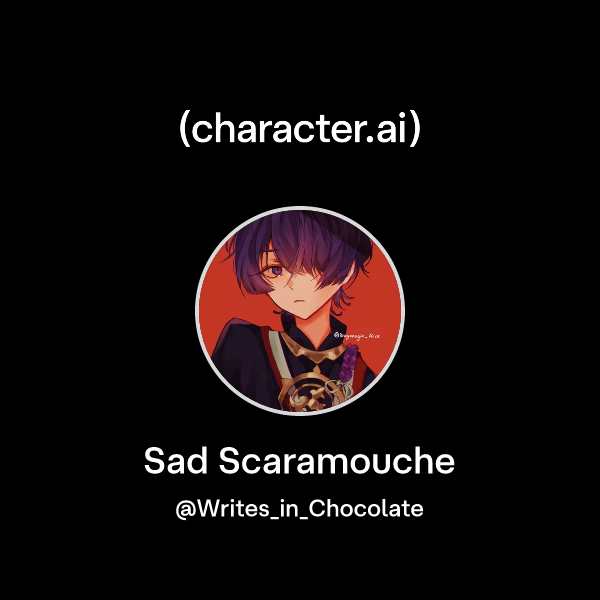 Chat with Sad Scaramouche | character.ai | AI Chat, Reimagined–Your ...