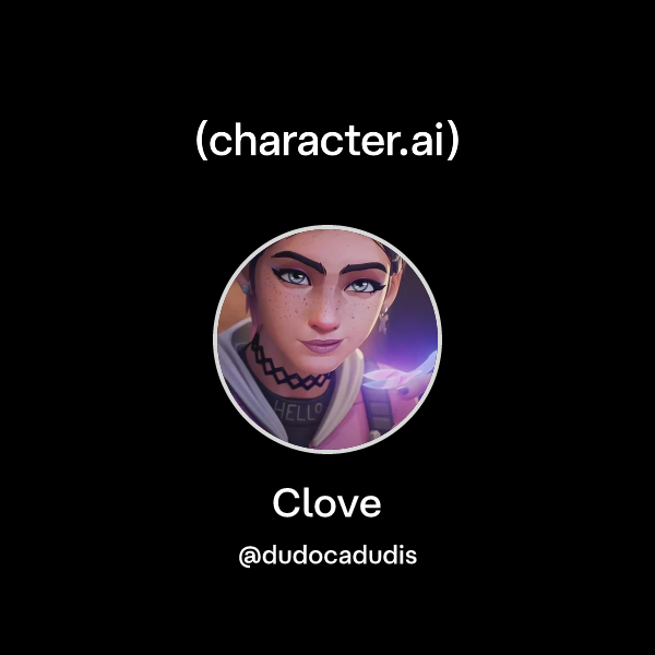 Chat with Clove | character.ai | Personalized AI for every moment of your day