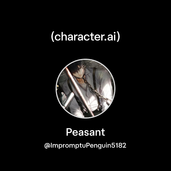 Chat with Peasant | character.ai | AI Chat, Reimagined–Your Words. Your ...