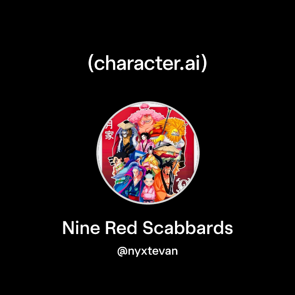 Chat with Nine Red Scabbards | character.ai | Personalized AI for every ...