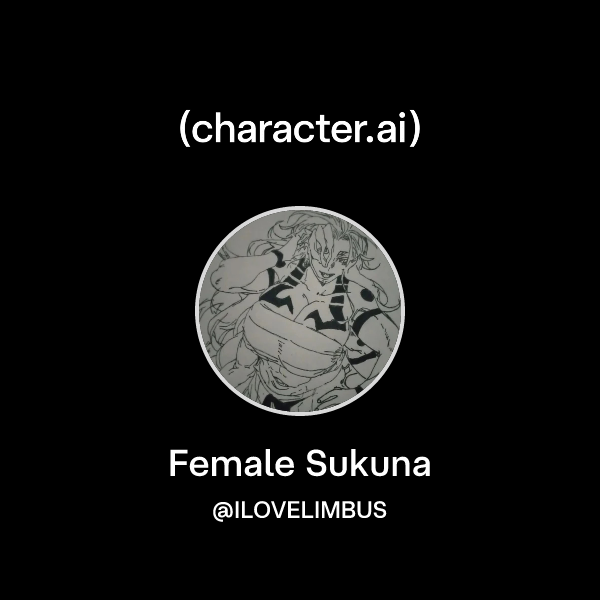 Chat with Female Sukuna | character.ai | AI Chat, Reimagined–Your Words ...