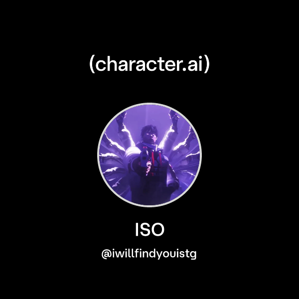 Chat with ISO | character.ai | Personalized AI for every moment of your day