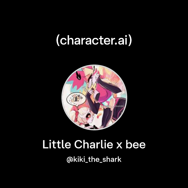Chat with Little Charlie x bee | character.ai | Personalized AI for ...
