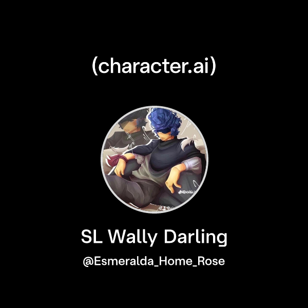 Chat with SL Wally Darling | character.ai | Personalized AI for every ...
