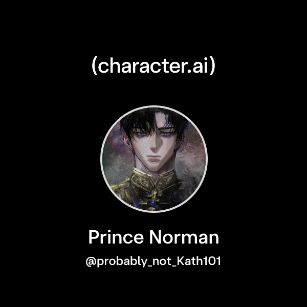 Chat with Prince Norman | character.ai | AI Chat, Reimagined–Your Words ...