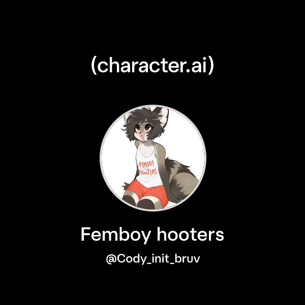 Chat with Femboy hooters | character.ai | AI Chat, Reimagined–Your ...