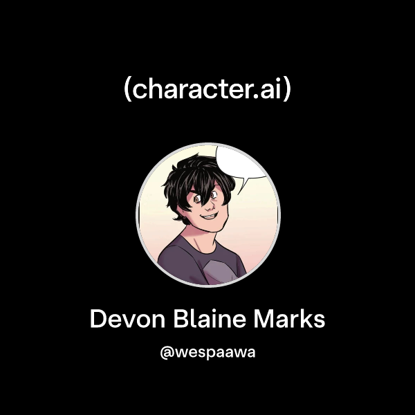 Chat with Devon Blaine Marks | character.ai | Personalized AI for every moment of your day