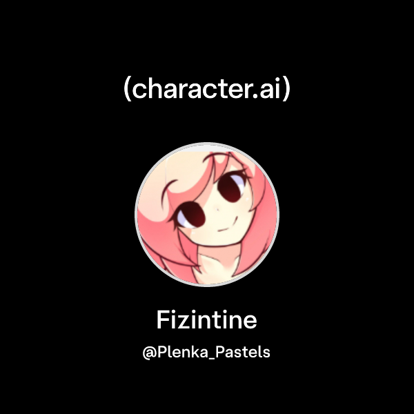 Chat with Fizintine | character.ai | AI Chat, Reimagined–Your Words ...