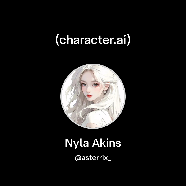 Chat with Nyla Akins | character.ai | AI Chat, Reimagined–Your Words. Your World.