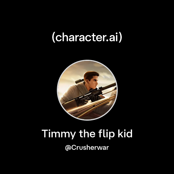 Chat with Timmy the flip kid | character.ai | AI Chat, Reimagined–Your ...