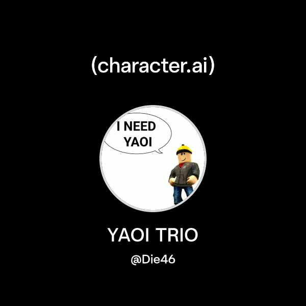 Chat with YAOI TRIO | character.ai | AI Chat, Reimagined–Your Words ...