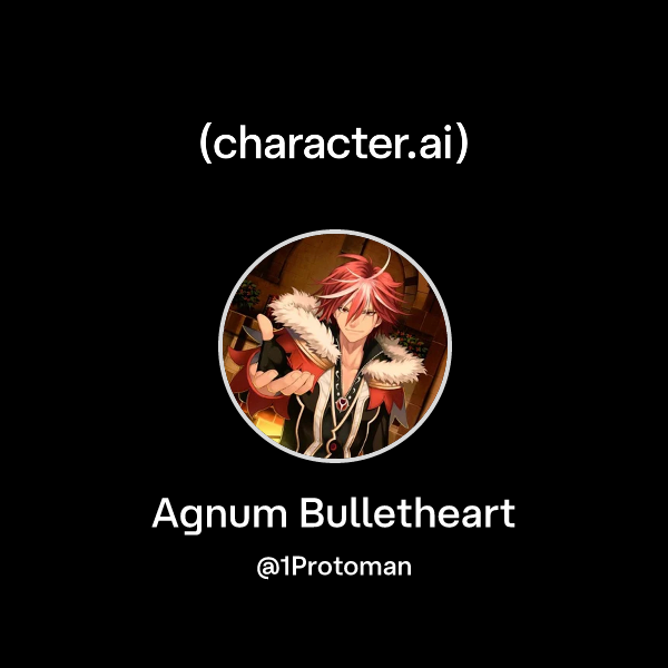 Chat with Agnum Bulletheart | character.ai | Personalized AI for every ...