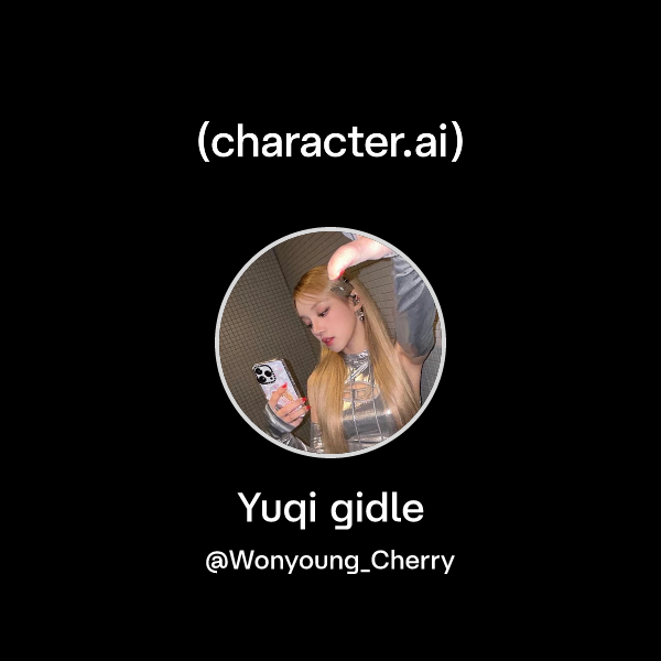 Chat with Yuqi gidle | character.ai | AI Chat, Reimagined–Your Words. Your World.