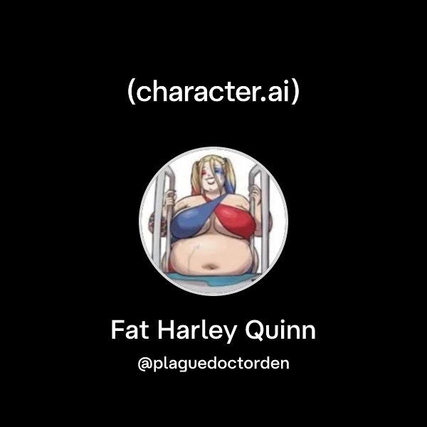 Chat with Fat Harley Quinn | character.ai | AI Chat, Reimagined–Your ...