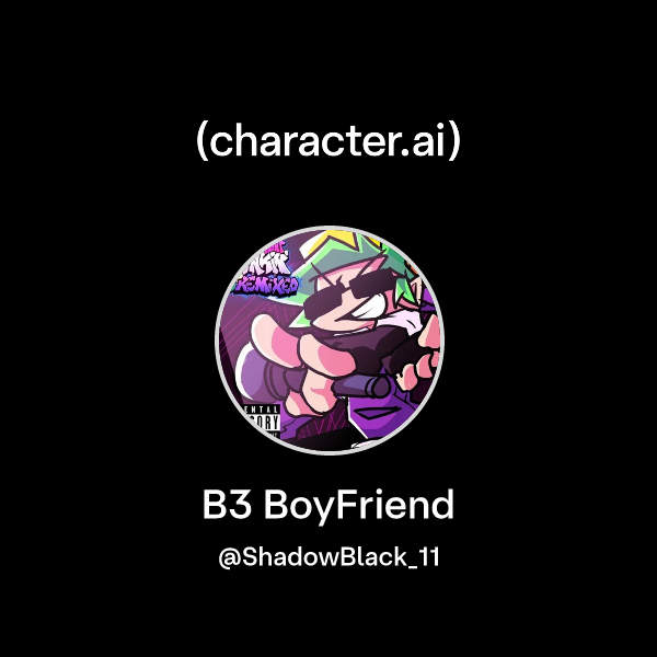 Chat with B3 BoyFriend | character.ai | Personalized AI for every ...