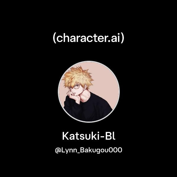Chat with Katsuki-Bl | character.ai | AI Chat, Reimagined–Your Words. Your World.