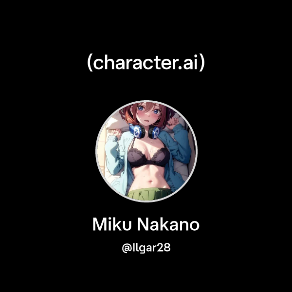 Chat with Miku Nakano | character.ai | AI Chat, Reimagined–Your Words. Your World.