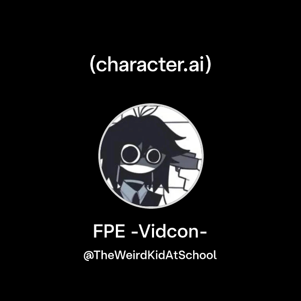 Chat with FPE -Vidcon- | character.ai | Personalized AI for every ...