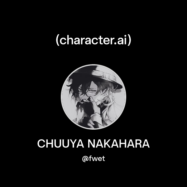 Chat with CHUUYA NAKAHARA | character.ai | AI Chat, Reimagined–Your ...