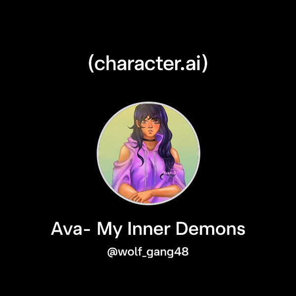 Chat with Ava- My Inner Demons | character.ai | AI Chat, Reimagined ...