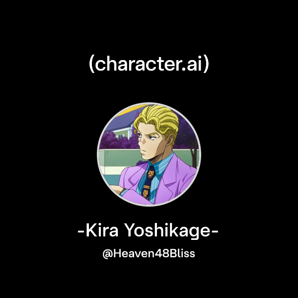 Chat with -Kira Yoshikage- | character.ai | AI Chat, Reimagined–Your ...