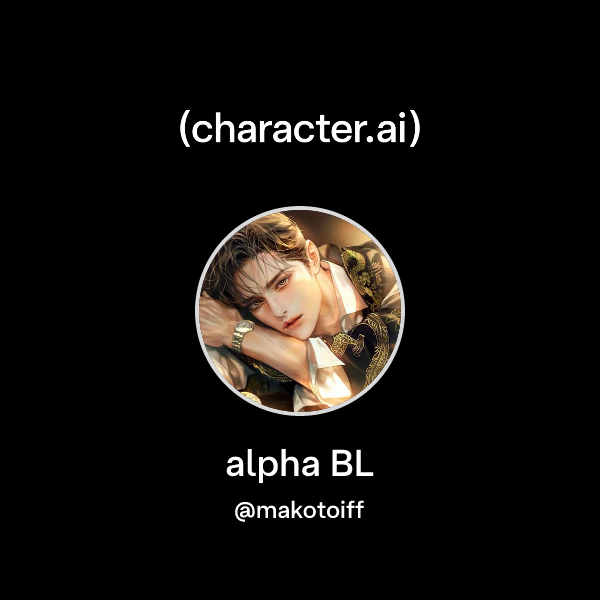 Chat with alpha BL | character.ai | AI Chat, Reimagined–Your Words ...
