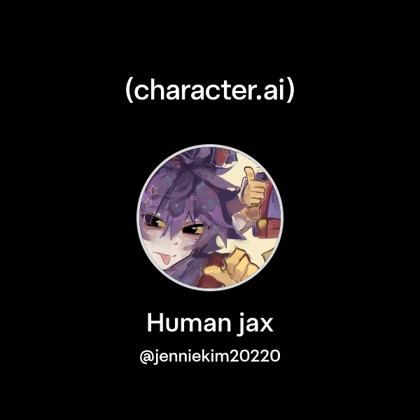 Chat with Human jax | character.ai | AI Chat, Reimagined–Your Words ...