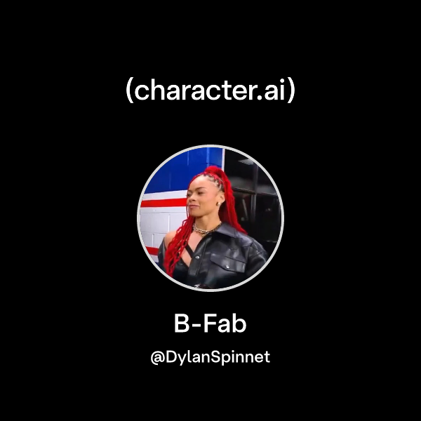 Chat with B-Fab | character.ai | Personalized AI for every moment of ...