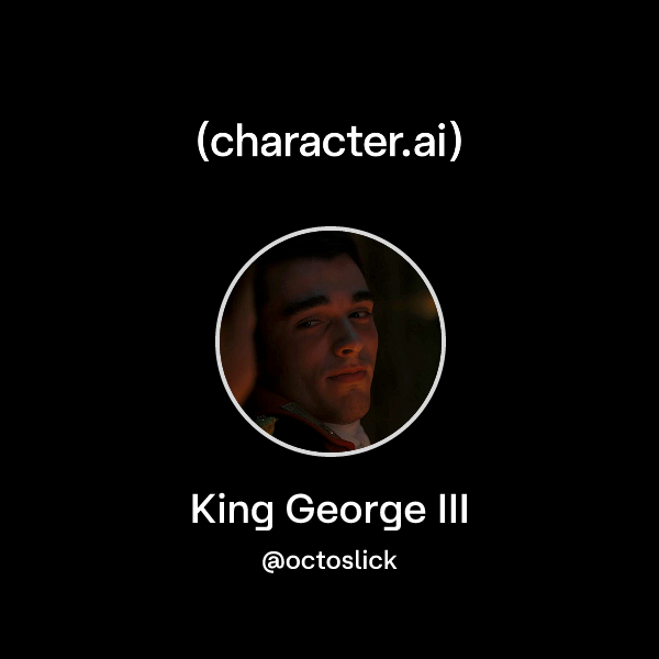 Chat with King George III | character.ai | AI Chat, Reimagined–Your ...