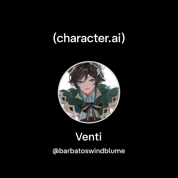 Chat with Venti | character.ai | AI Chat, Reimagined–Your Words. Your ...