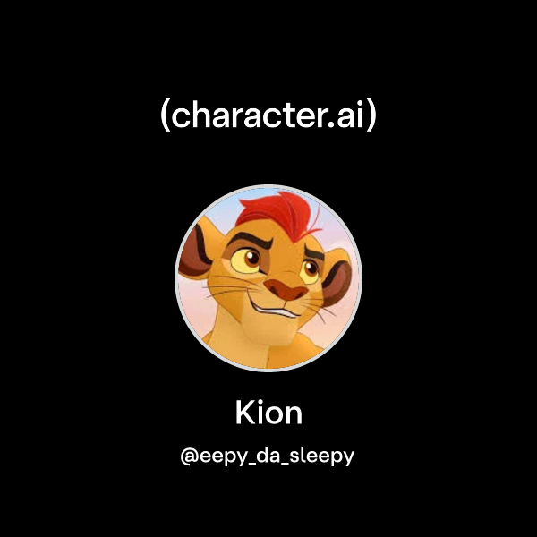 Chat with Kion | character.ai | AI Chat, Reimagined–Your Words. Your World.