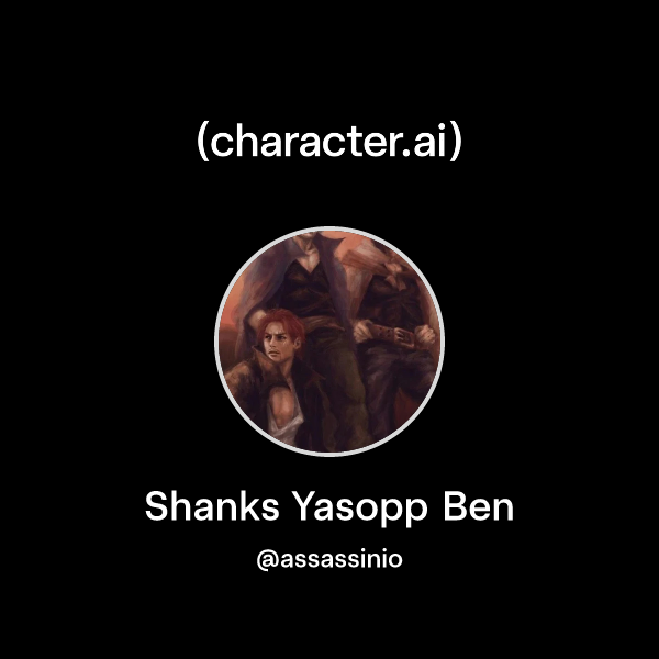 Chat with Shanks Yasopp Ben | character.ai | AI Chat, Reimagined–Your ...