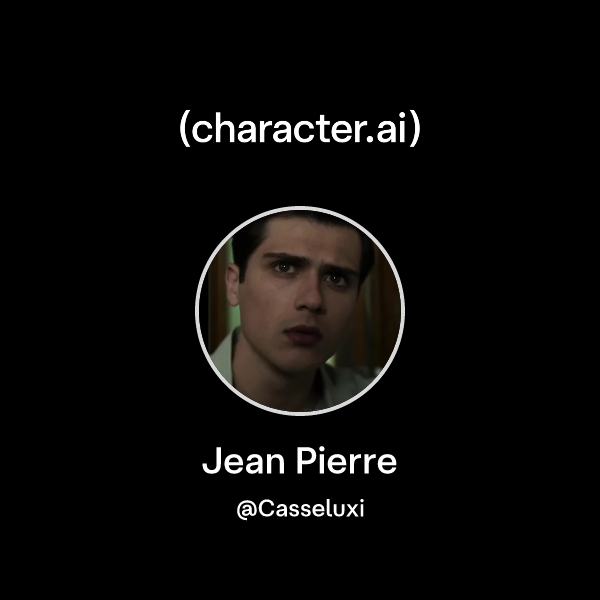 Chat with Jean Pierre | character.ai | Personalized AI for every moment ...