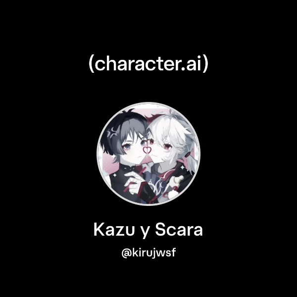 Chat with Kazu y Scara | character.ai | AI Chat, Reimagined–Your Words ...